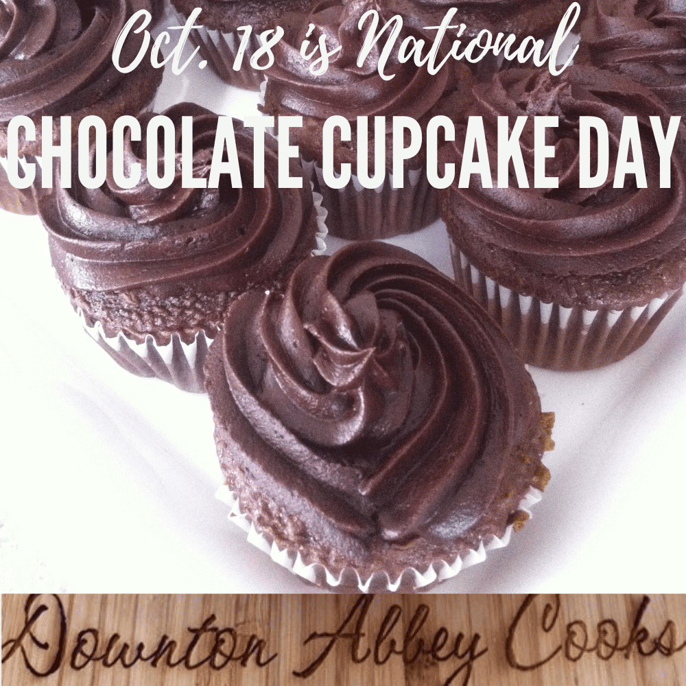 Oct 18 Is National Chocolate Cupcake Day Downton Abbey Cooks Oct 18 Is National Chocolate Cupcake Day Downton Abbey Cooks